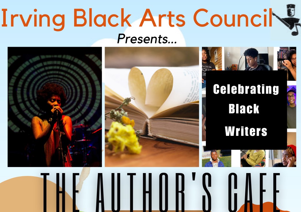 The Author’s Cafe Presented by Irving Black Arts Council – Irving Arts ...