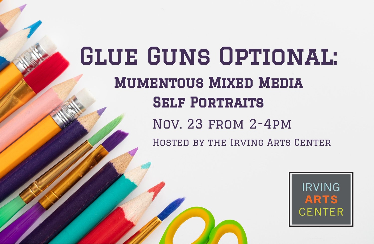 Glue Guns Optional: Art Workshop– Mumentous Mixed Media Self Portraits ...
